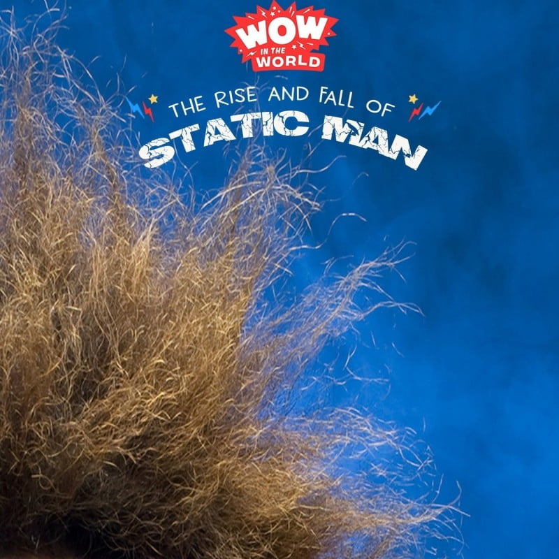 The Rise And Fall of Static Man (encore) from Wow in the World ...