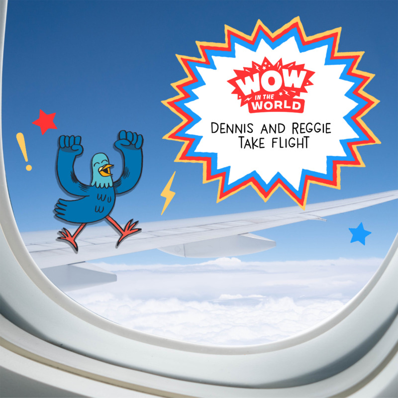 Dennis and Reggie’s Wild Ride! from Wow in the World | Children's Podcast