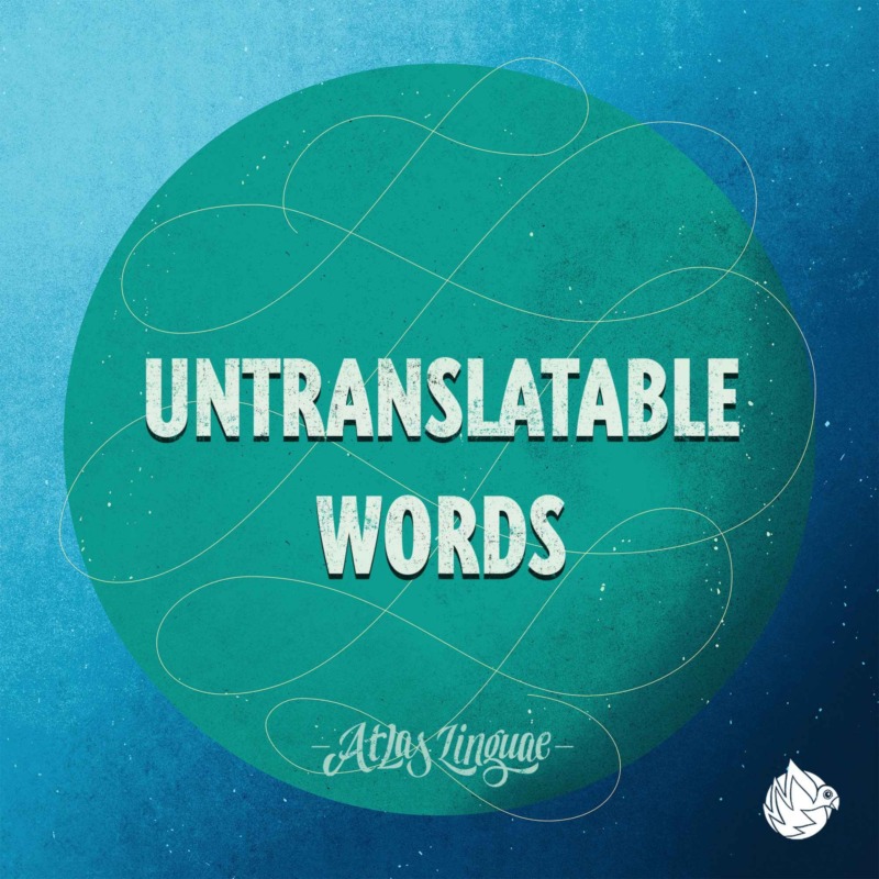 Untranslatable Words from Atlas Linguae | Children's Podcast