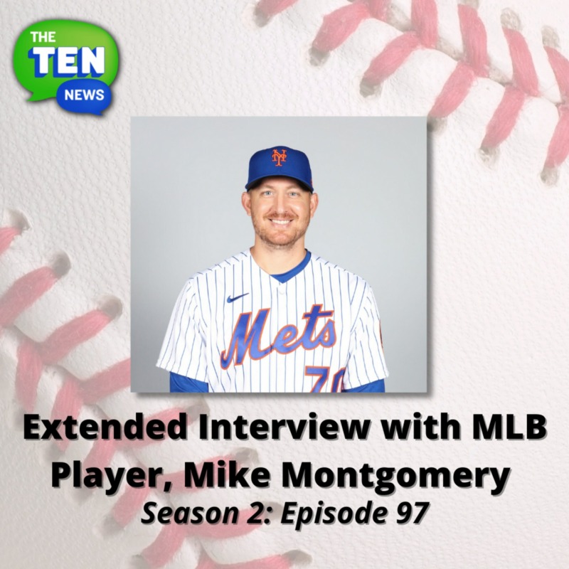Extended Interview with MLB Player Mike Montgomery ⚾ from The Ten News ...