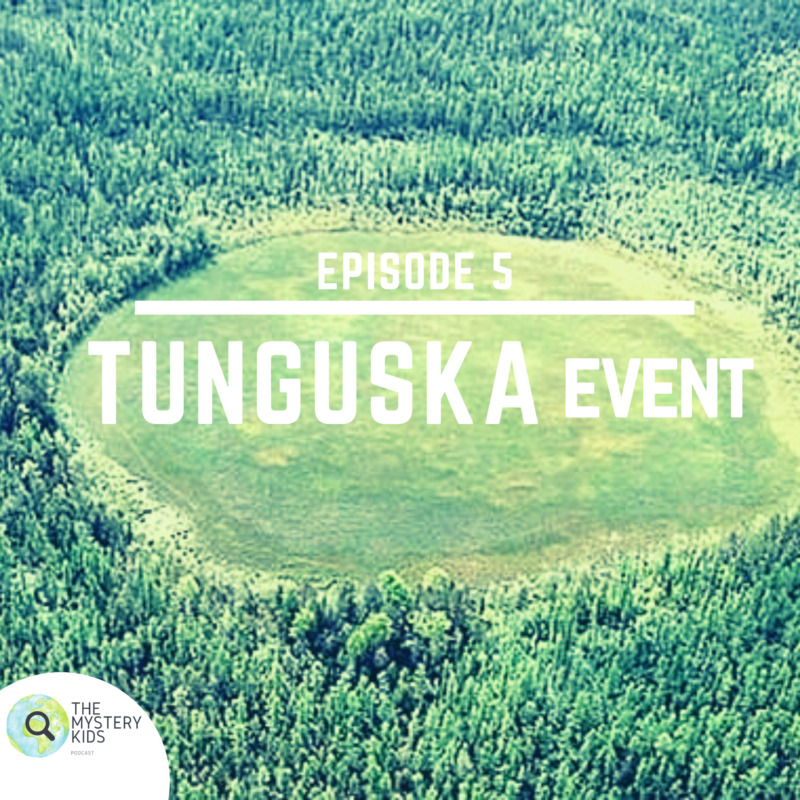 5:Tunguska Event from Mystery Kids Podcast | Children's Podcast