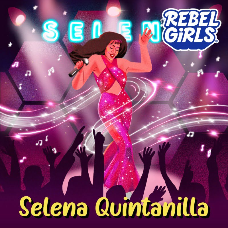 Selena Quintanilla: The Queen of Tejano Music from Rebel Girls Podcast ...