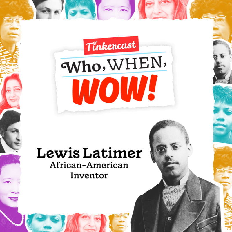 Lewis Latimer: Inventor from Who When Wow! | Children's Podcast