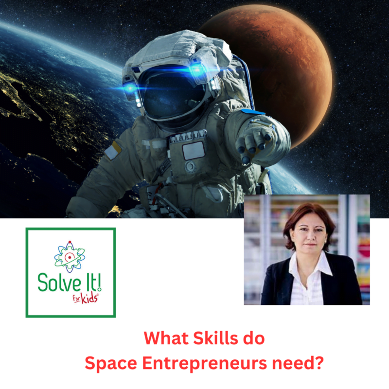 What Skills do Space Entrepreneurs Need? from Solve It! for Kids ...