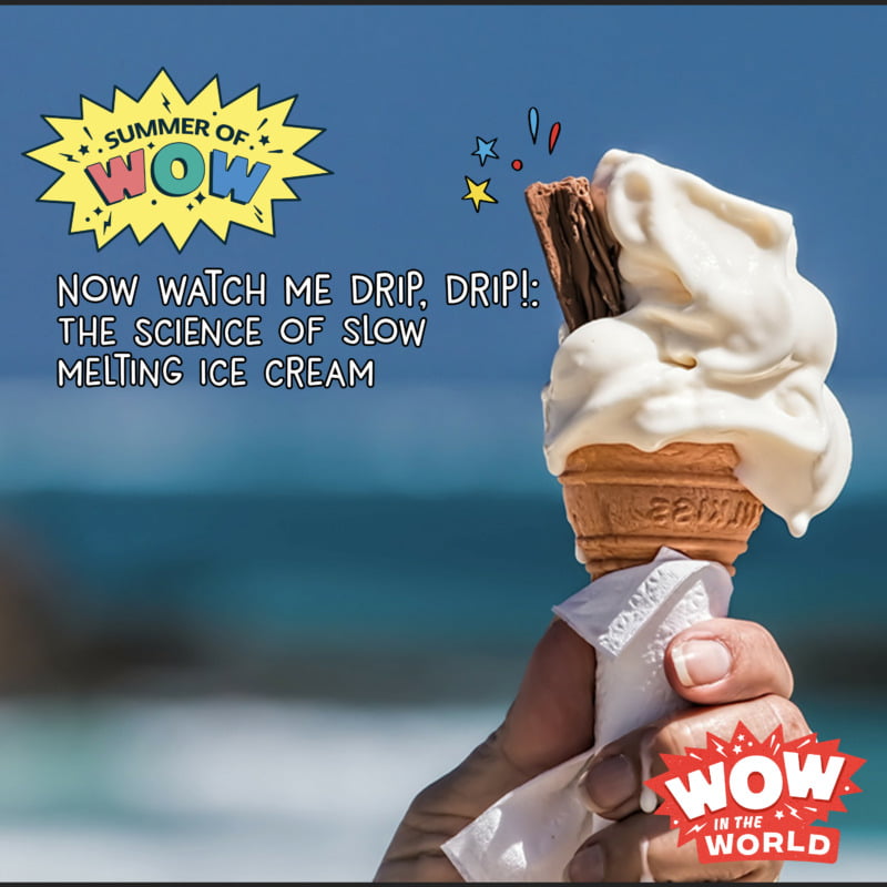 Now Watch Me Drip Drip!: Slower Melting Ice Cream from Wow in the World ...