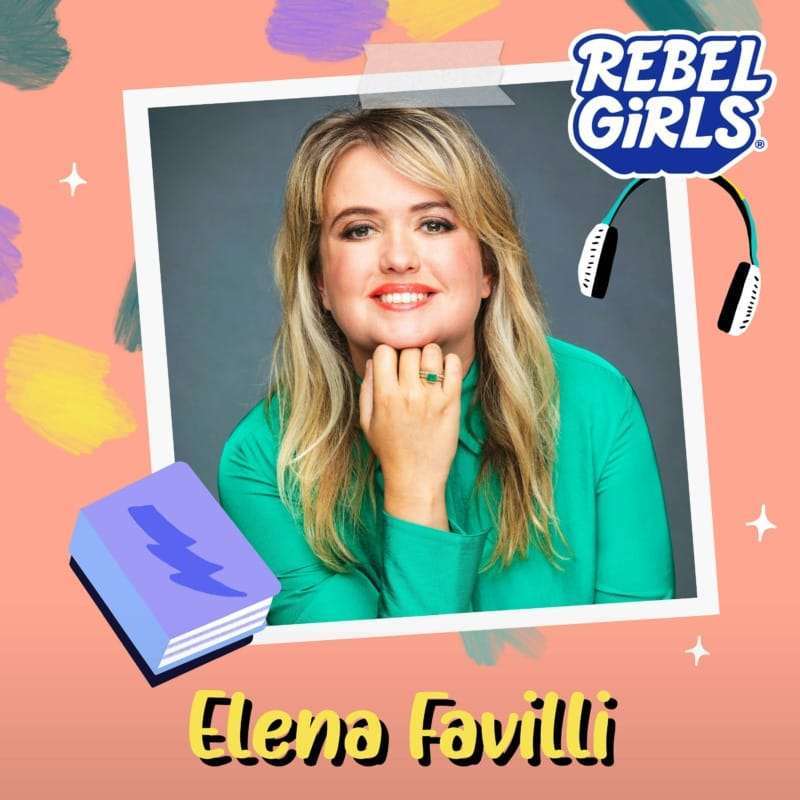 Get to know Elena Favilli from Rebel Girls Podcast | Children's Podcast