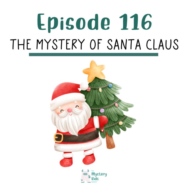 116: The Mystery of Santa Claus from Mystery Kids Podcast | Children's ...