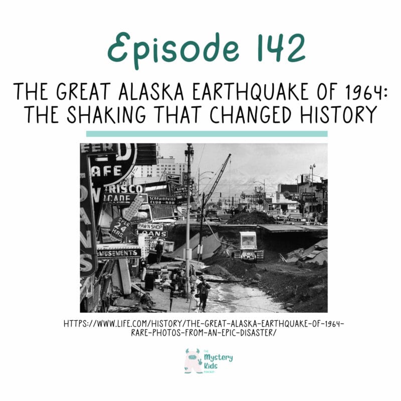 142: The Great Alaska Earthquake of 1964: The Shaking That Changed ...