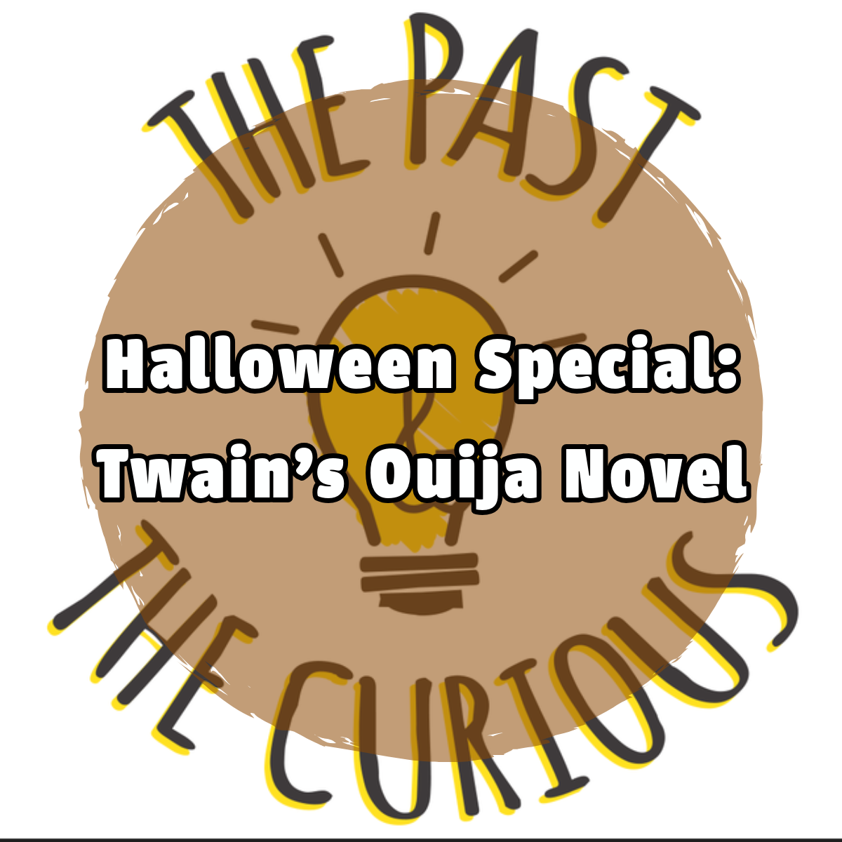 Halloween Special: Twain's Ouija Novel from The Past and The Curious: A ...